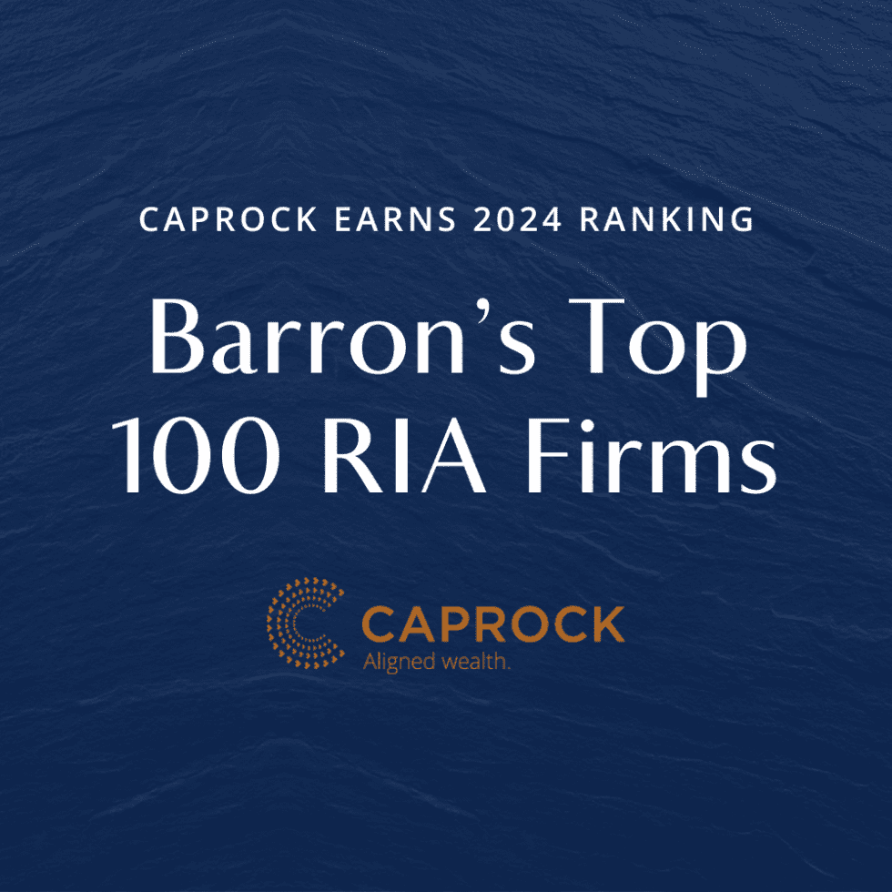 Caprock Rises in Barron's Top 100 RIAs Ranking - Caprock